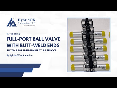 Full-Port Fireproof Ball Valve (DN25 | ASME 600#) – High Temperature Steam Service By HybridOX