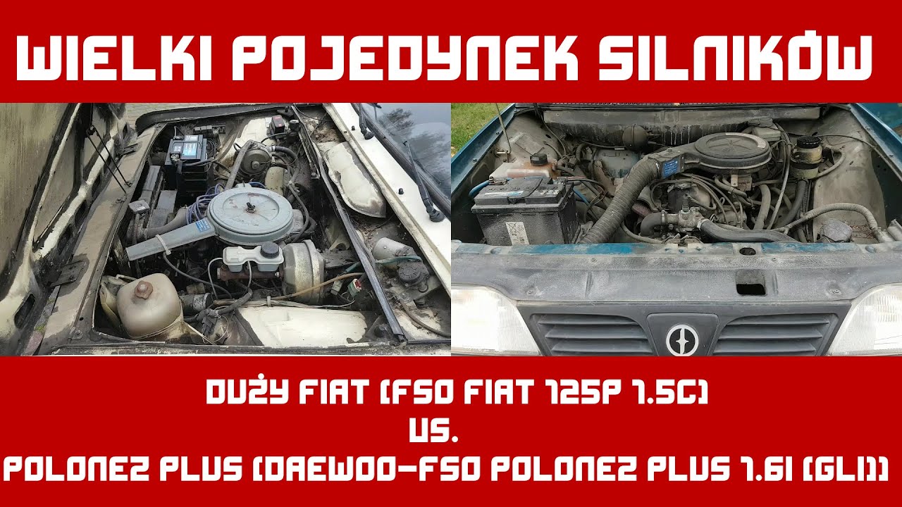 Wielki Pojedynek Silników: Duży Fiat (FSO Fiat 125p 1.5c) vs. Polonez ...