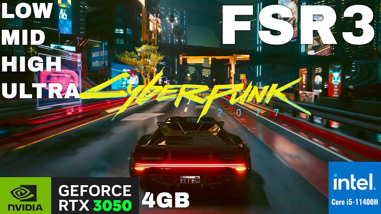 FSR 3 MOD | Cyberpunk 2077 | LOW/MEDIUM/HIGH/ULTRA | RTX3050 4GB | i5 ...