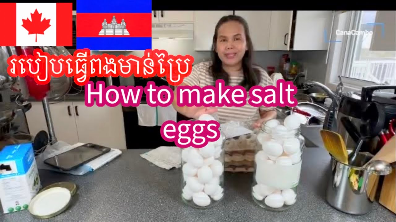 How to make salt eggs#របៀបធ្វើពងមាន់ប្រៃ🇰🇭🇨🇦 - YouTube