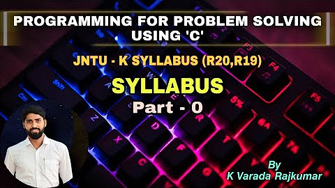 JNTU - K (R20,19) PROGRAMMING FOR PROBLEM SOLVING USING 'C' - YouTube