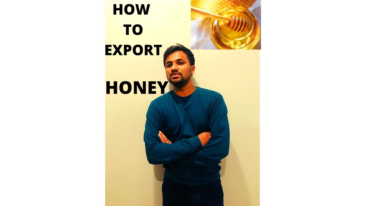 How to Export Honey l Simon Raks #Honey #exportimport #india - YouTube