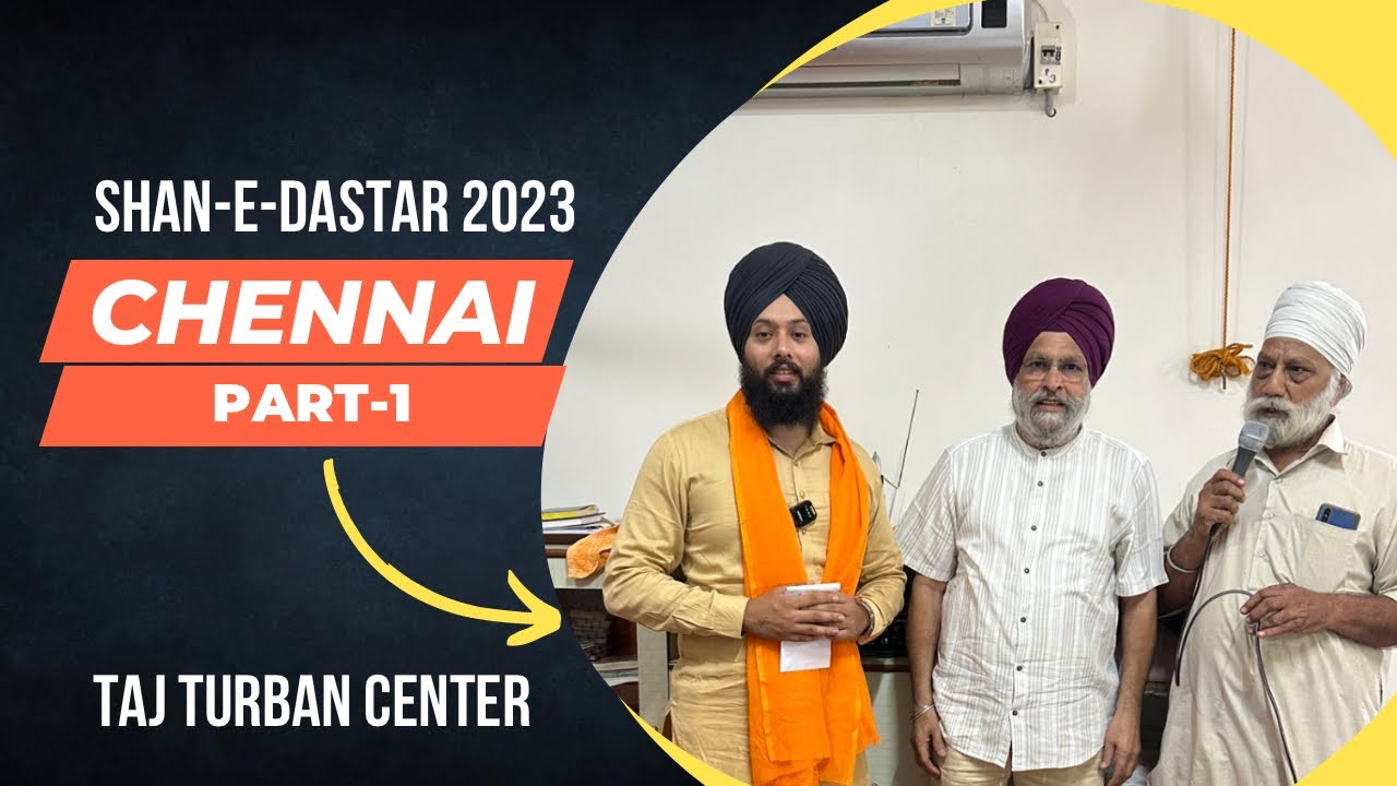 Chenni Turban Camp Part-1 || Shan E Dastar INDIA TOUR by Taj Turban ...