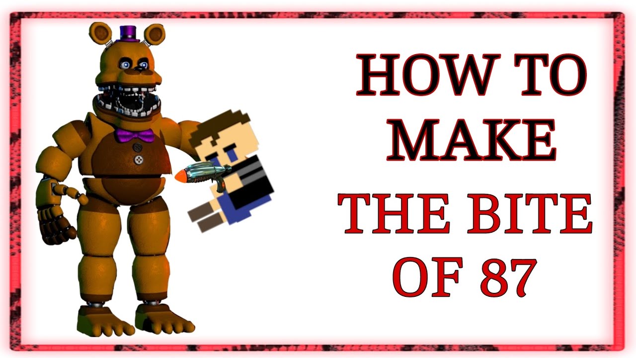 How to make THE BITE OF 87 | #fnaf #fivenightsatfreddys #fnaf4 - YouTube