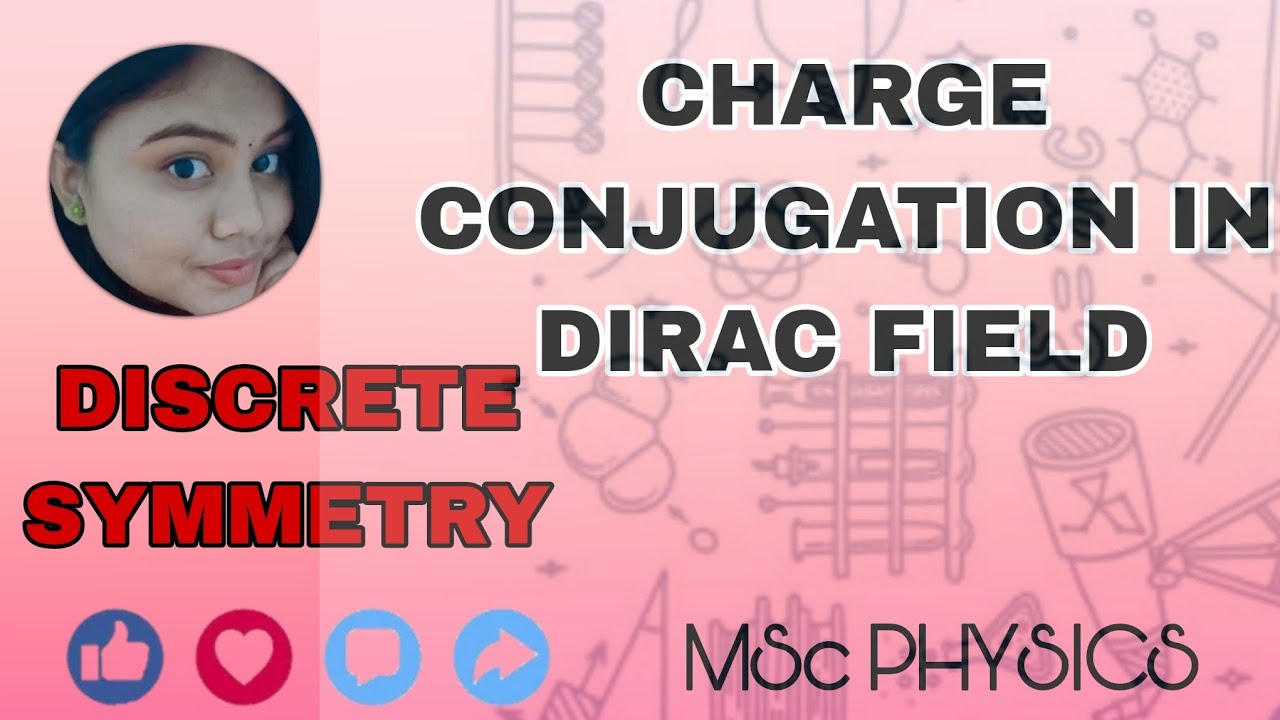 CHARGE CONJUGATION IN DIRAC FIELD_ DISCRETESYMMETRY_#particlephysics # ...