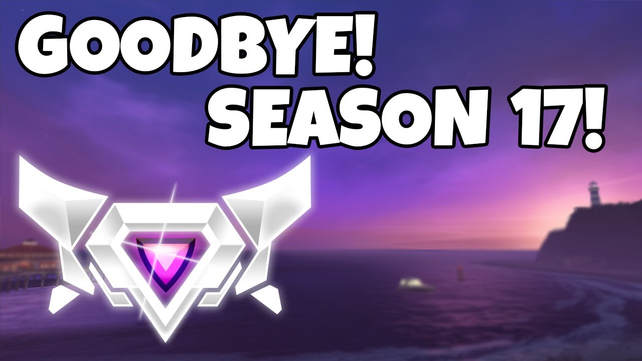 GOODBYE SEASON 17! - YouTube