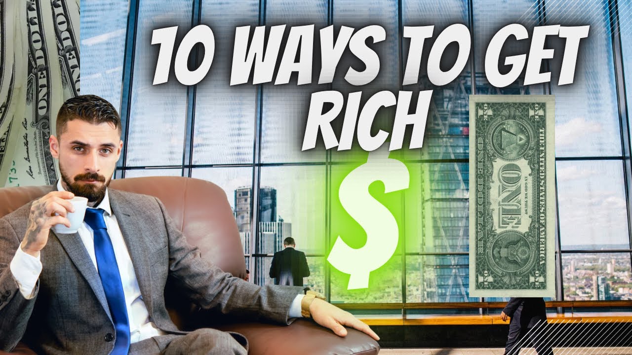 10 WAYS TO BECOME RICH IN 2024 - YouTube