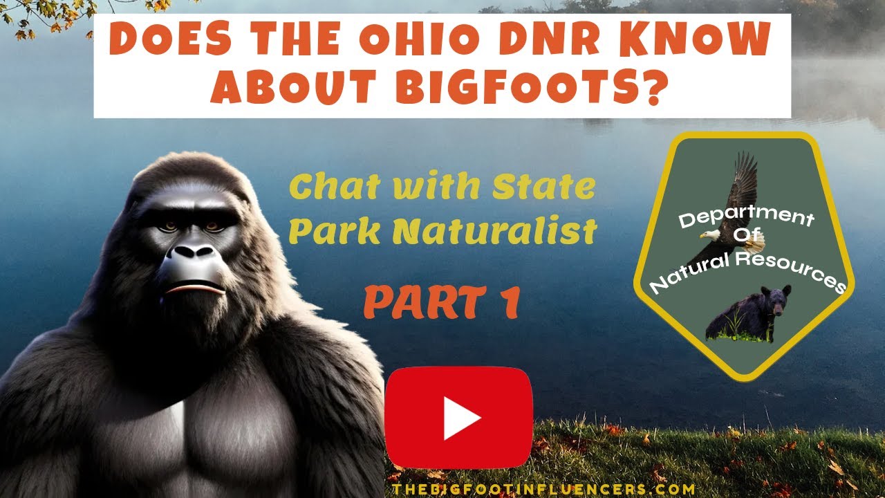 The Ohio Department of Natural Resources & BIGFOOT - Part 1: Chat with ...