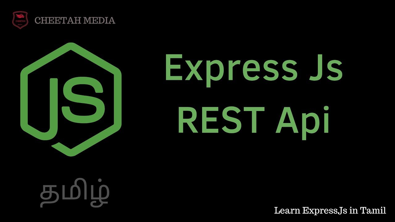 Expressjs Expressjs Tamil Expressjs Api Expressjs For Beginners Cheetah Media Youtube