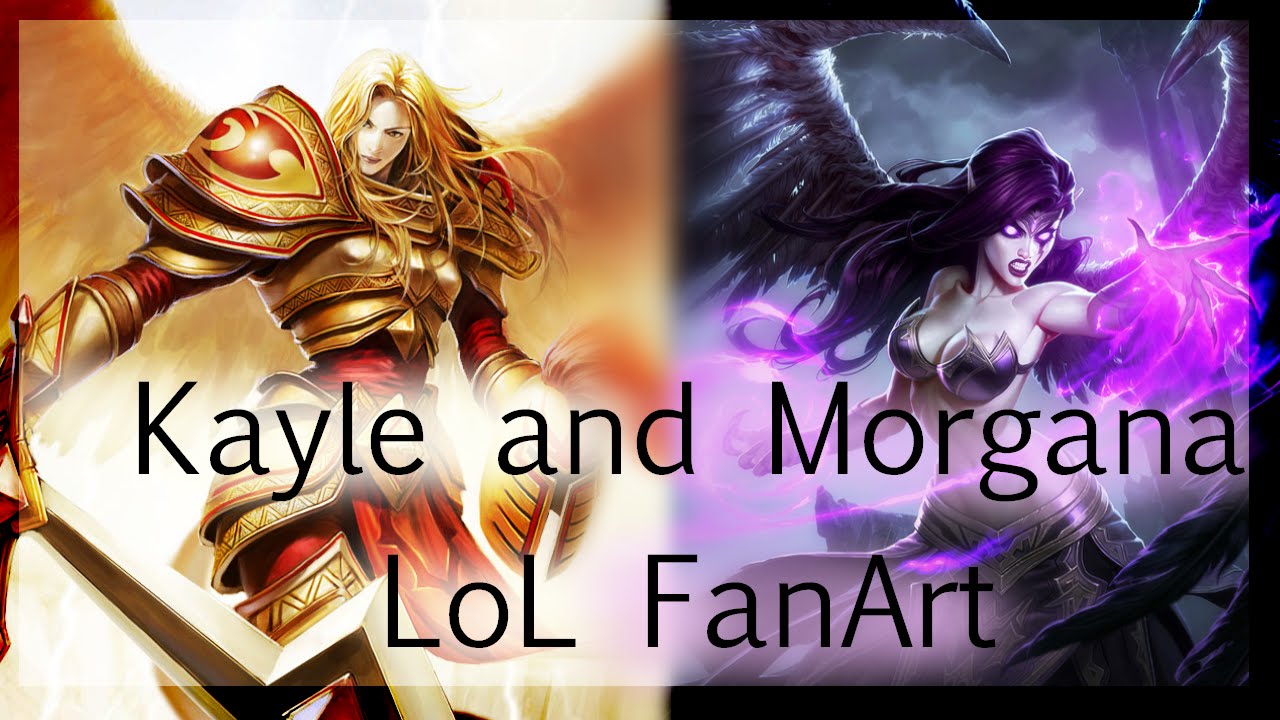Lol FanArt #4 -- Kayle and Morgana! :D - YouTube