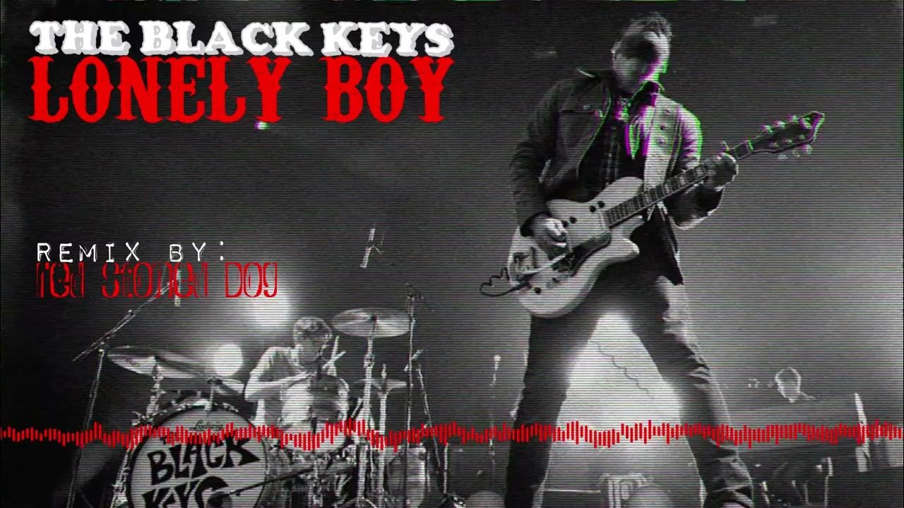The Black Keys - Lonely Boy (Red Stoned Dog Remix) - YouTube Music