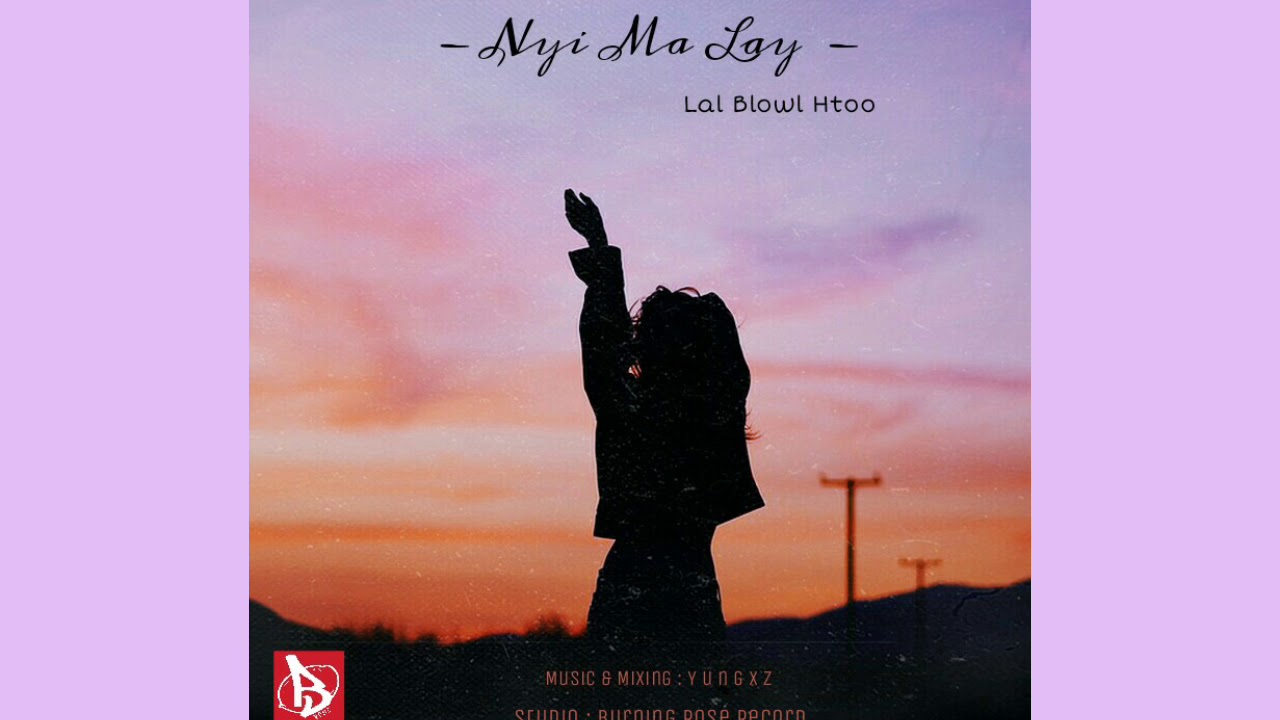 Lal Blowl Htoo - Nyi Ma Lay ( Audio ) - YouTube