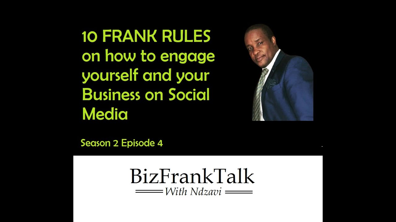 10 FRANK RULES on how to engage yourself and your Business on Social ...