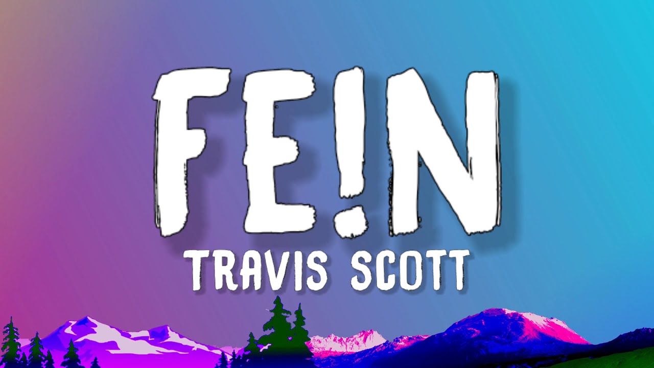 Travis Scott - FE!N (Lyrics) ft. Playboi Carti - YouTube