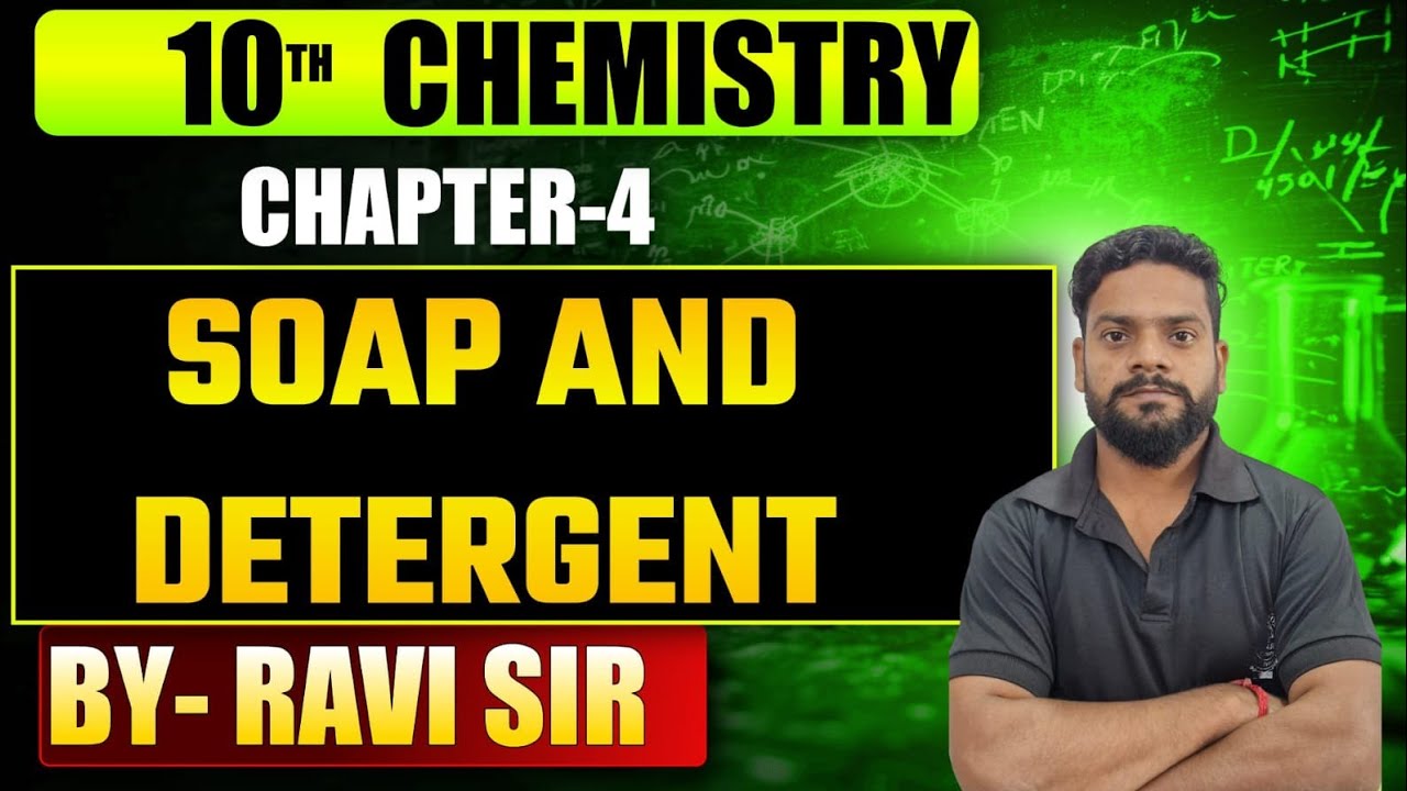 Class 10 Chemistry | Soap & Detergent Explained | Carbon & Its ...