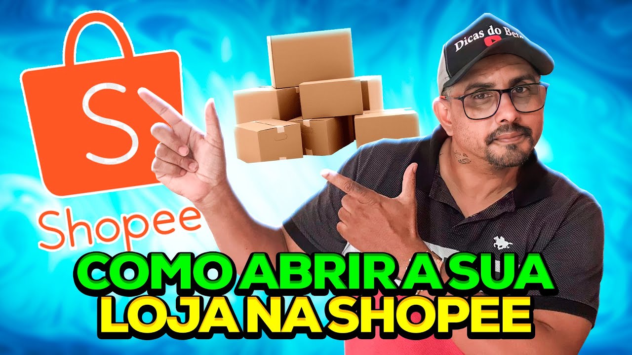 Como Criar Uma Loja Online Na Shopee 2021 Passo A Passo Para Abrir Uma