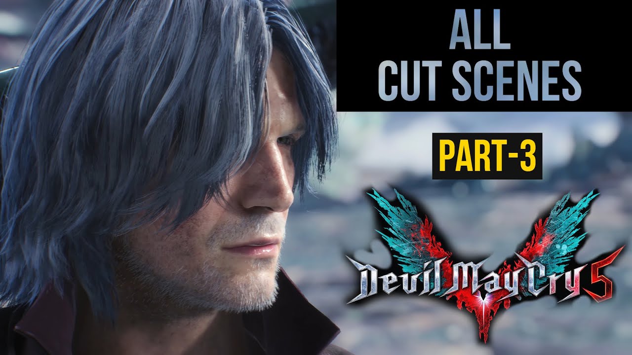 Devil May Cry 5 All Cut Scenes & Walkthrough 4K - PART3 - YouTube
