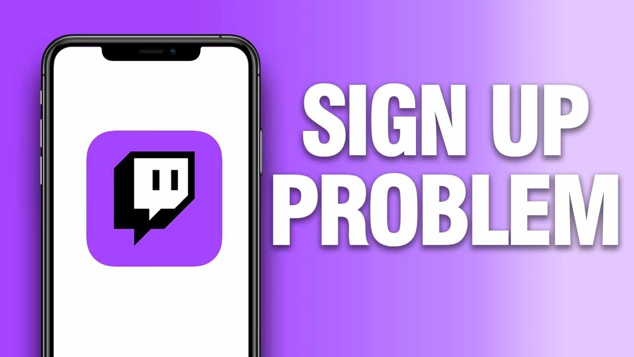 How To Fix Twitch App Sign Up Problem | Final Solution - YouTube