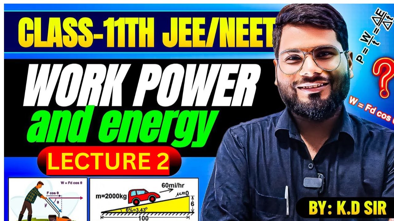 WORK POWER AND ENERGY NUMERICAL | LECTURE -2 || CLASS 11TH |JEE||NEET ...