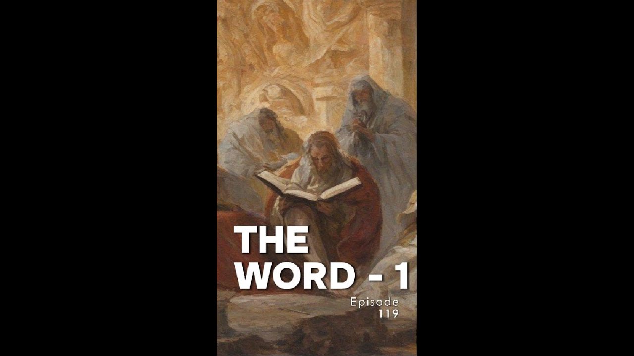 Episode 119: The Word - 1 - YouTube