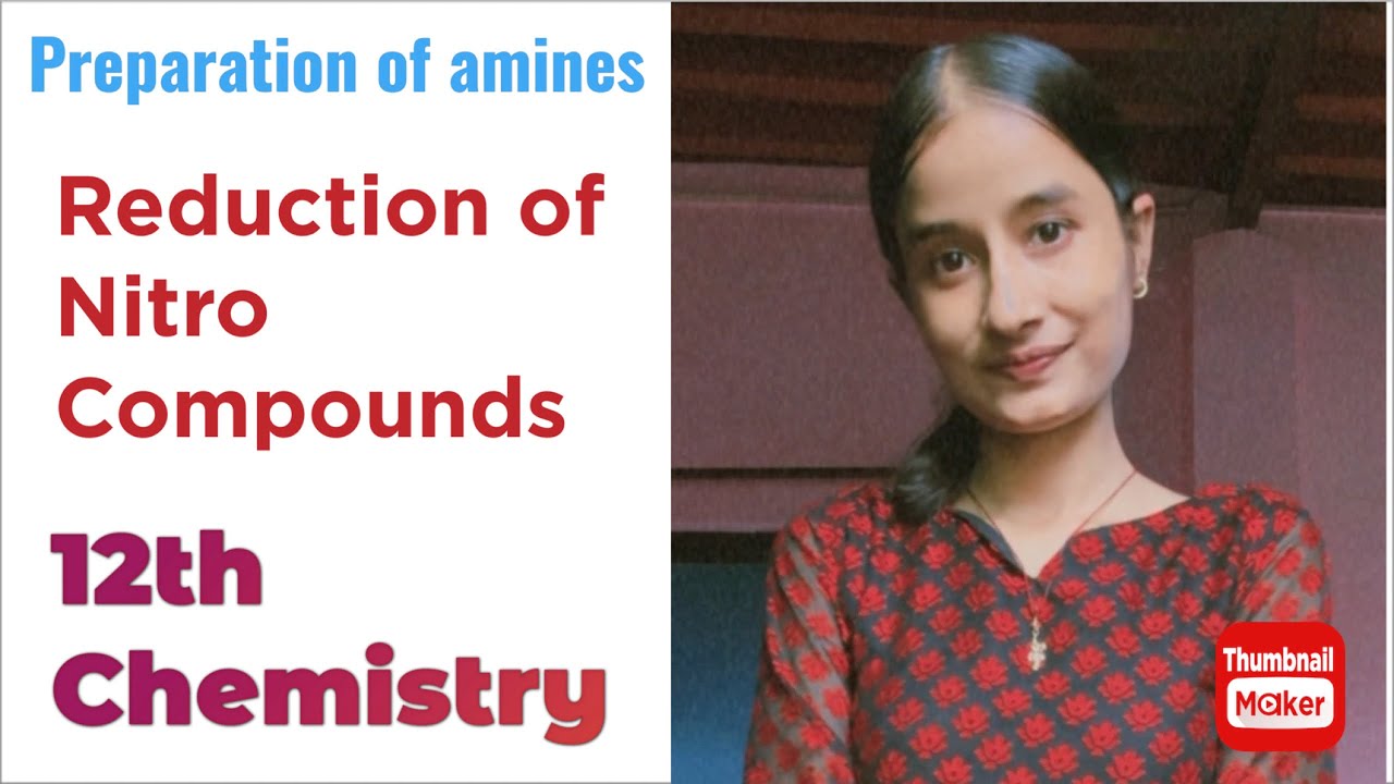 Reduction of Nitro Compounds | Preparations of Amines #shzclasses# ...