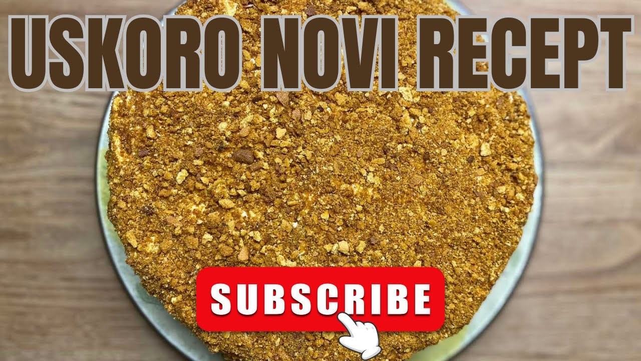 Uskoro • Novi Recept • Soon • New Recipe • Medovik • Russian Honey Cake ...