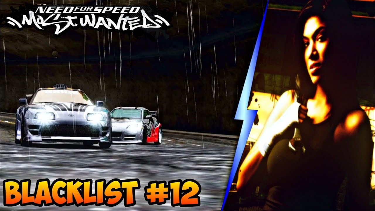 NFS Most Wanted - Blacklist 12 : Isabel "Izzy" Diaz Mazda RX-8 - YouTube