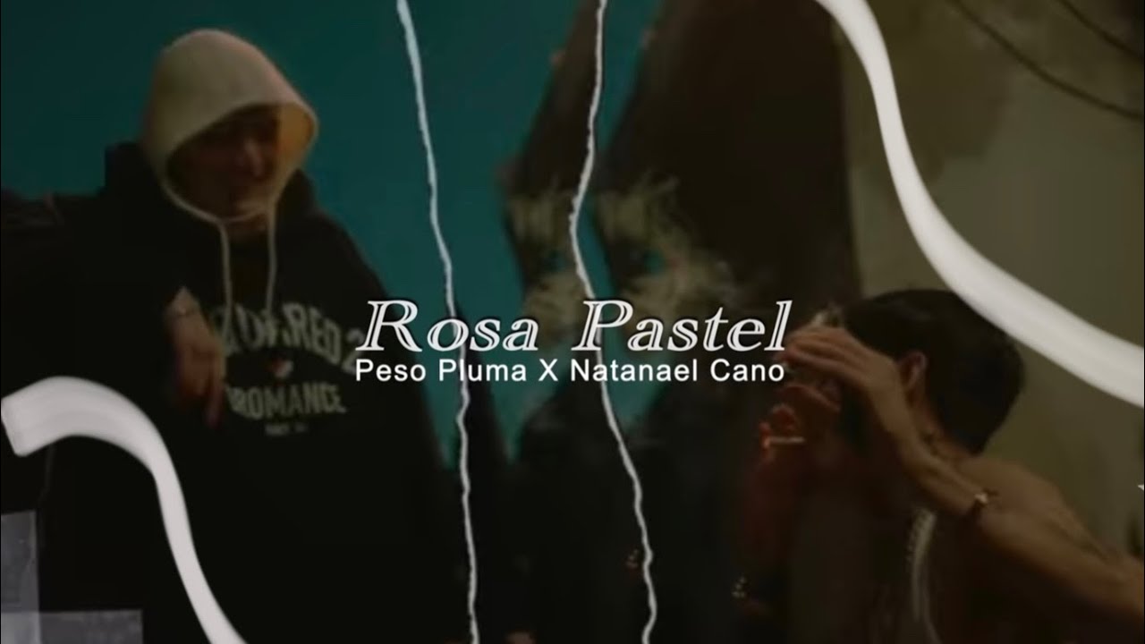 Rosa Pastel Peso Pluma Natanael Cano - YouTube