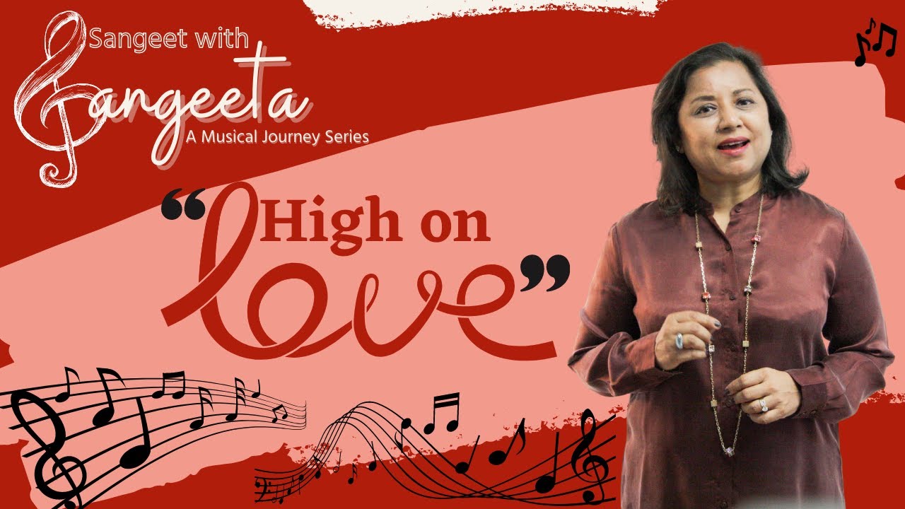 High On Love Sangeet With Sangeeta A Musical Journey Series YouTube high-on-love-sangeet-with-sangeeta-a-musical-journey-series-youtube