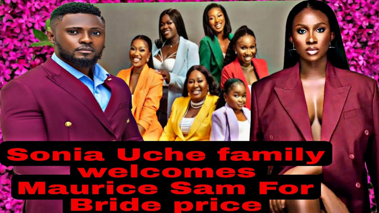 Sonia Uche Family welcomes Maurice Sam for Bride price, - YouTube