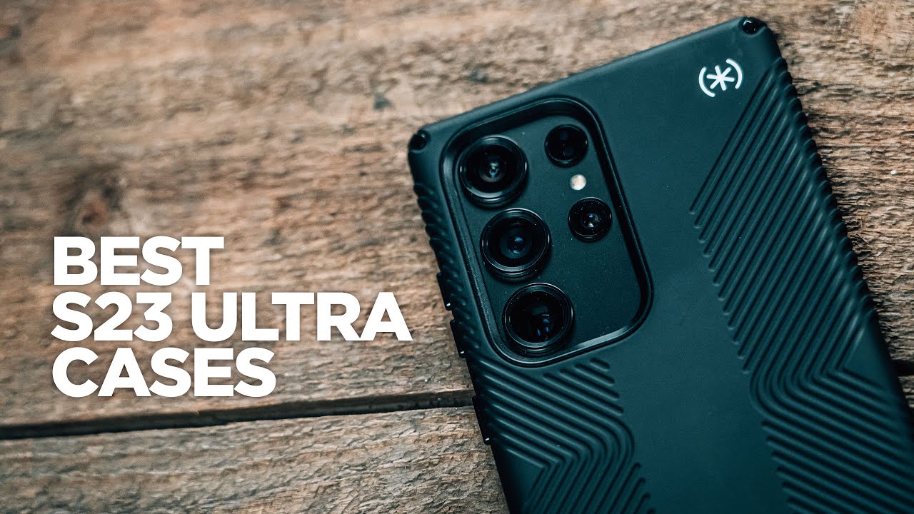 Best Samsung Galaxy S23 Ultra Cases - YouTube
