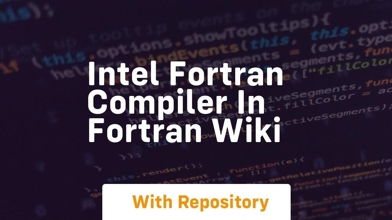 intel fortran compiler in fortran wiki - YouTube