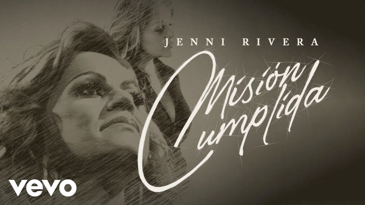 Jenni Rivera - Misión Cumplida (Official Lyric Video) - YouTube