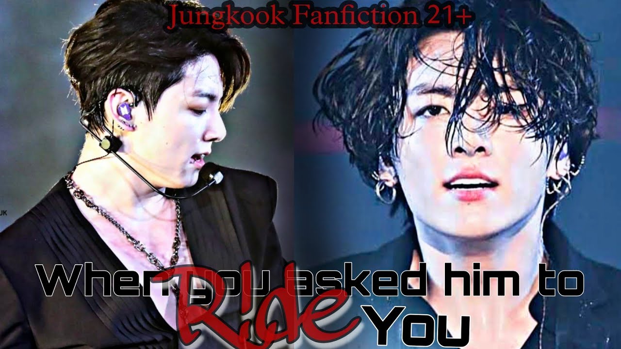 When you asked him to R!de you 21+ // Jungkook FF #jungkook #fanfiction ...