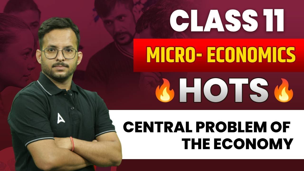 Class 11 Microeconomics | Central Problem of the Economy Important ...