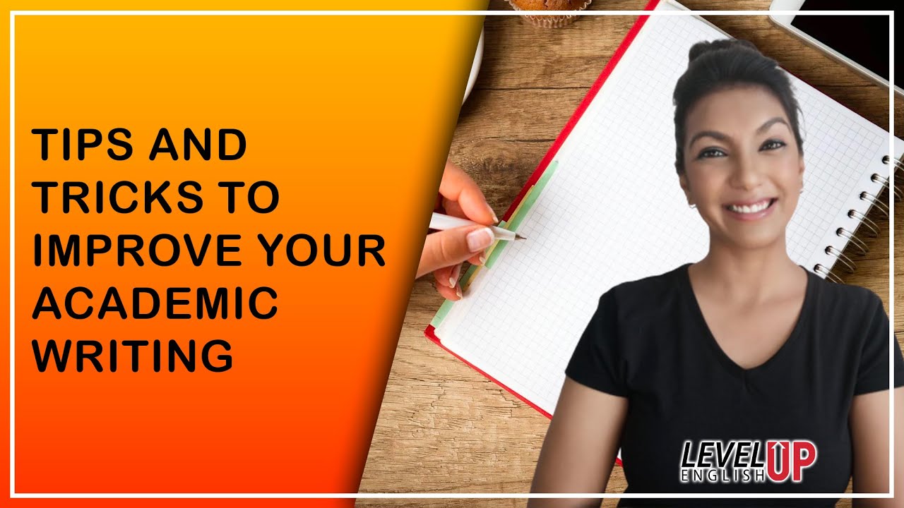 Tips And Tricks To Help You Improve Your Academic Writing YouTube Tips And Tricks To Help You Improve Your Academic Writing YouTube