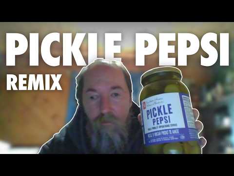Pickle Pepsi Remix