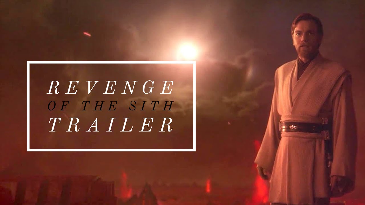 Star Wars Revenge of The Sith (Rise of Skywalker Style) - YouTube