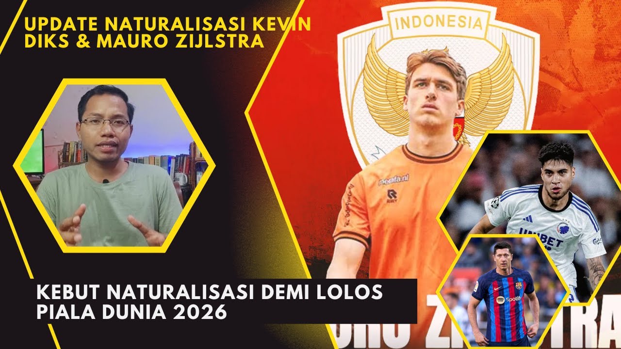 Akhirnya Ada Kabar!!! Update Terbaru Naturalisasi Kevin Diks dan Mauro ...