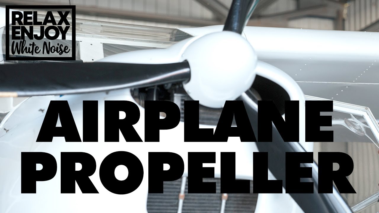 Airplane Propeller White Noise | Reduce Stress, Aviation Enthusiasts ...