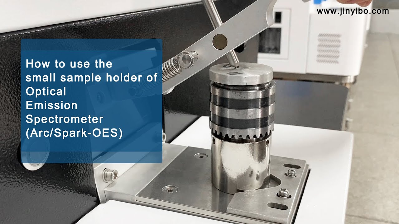 How to use the small sample holder of Optical Emission Spectrometer(Arc ...