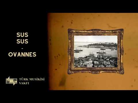 Leblebici Horhor - Sus Sus - Ovannes