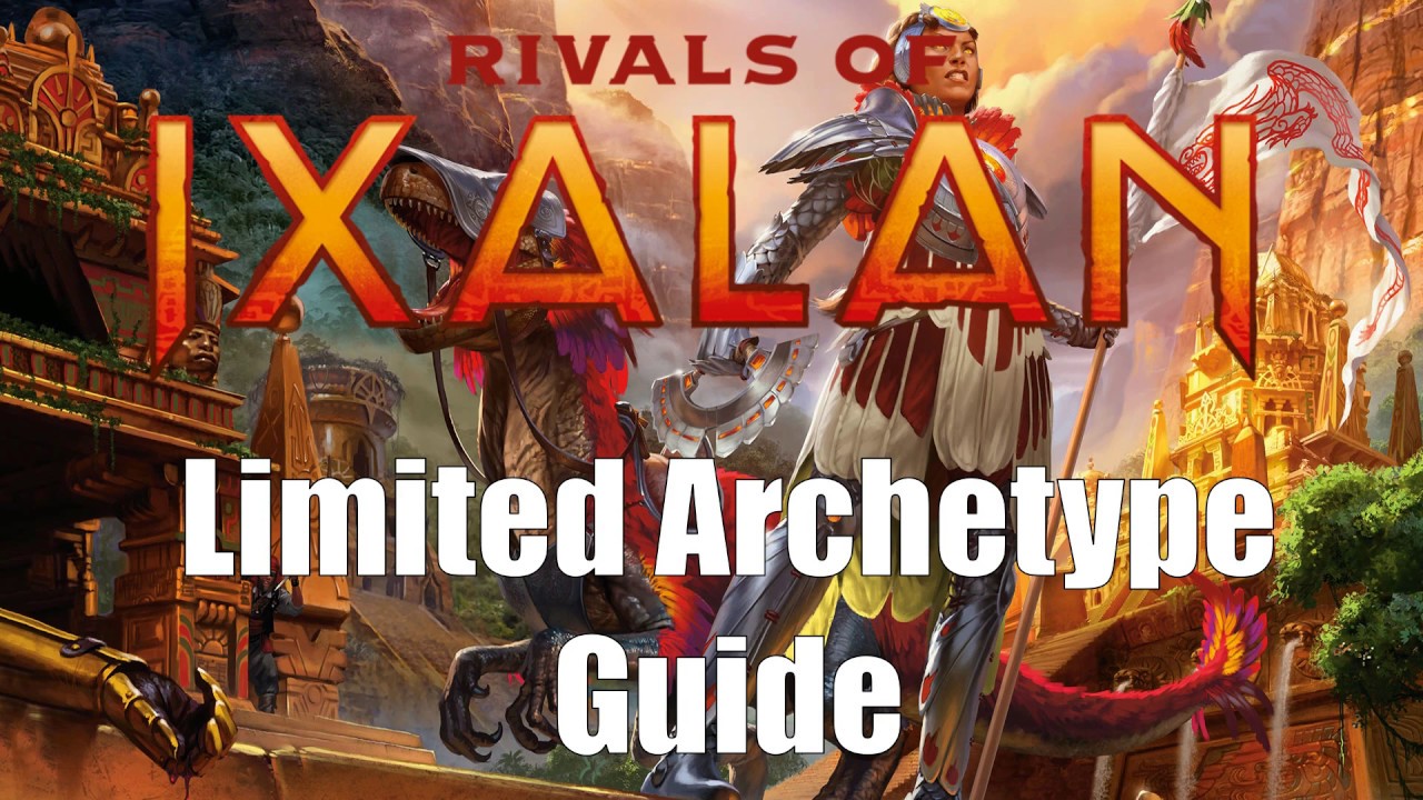 A Guide to the Limited Archetypes of Rivals of Ixalan - YouTube
