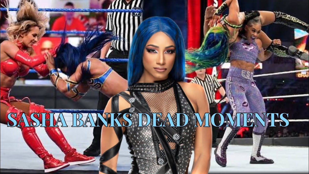 SASHA BANKS DEAD MOMENTS 💀 - YouTube