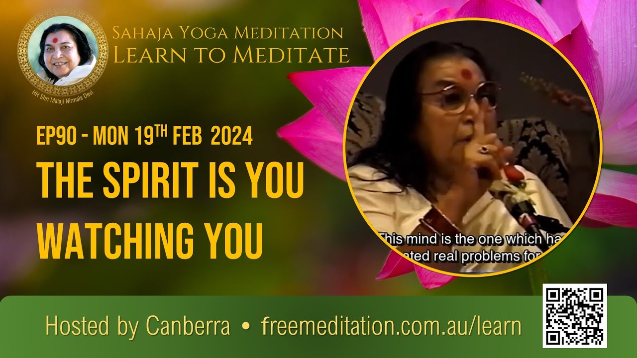Learn to Meditate | EP90 The Spirit is you watching you | From Canberra ...