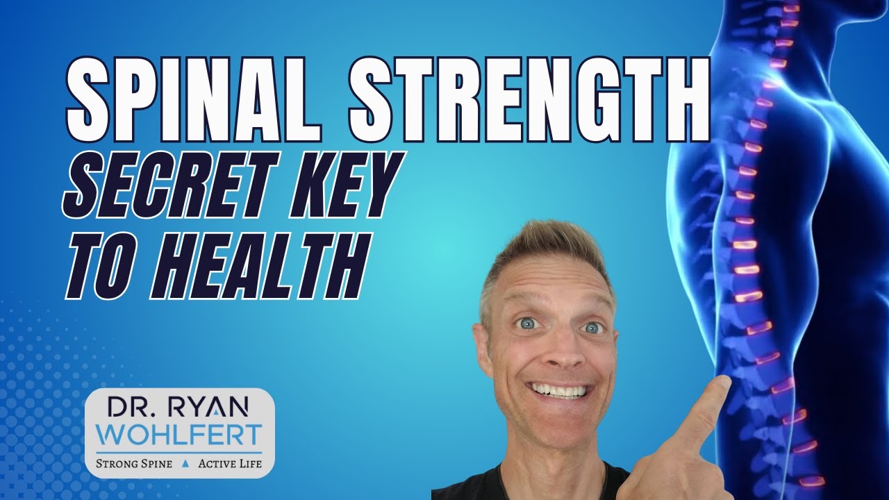 Spinal Strength: The Secret Key to Health - YouTube