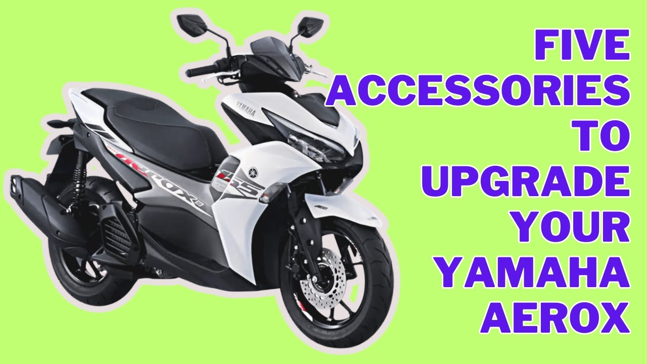 Upgrade Your Yamaha Aerox with These 5 Must-Have Accessories! - YouTube