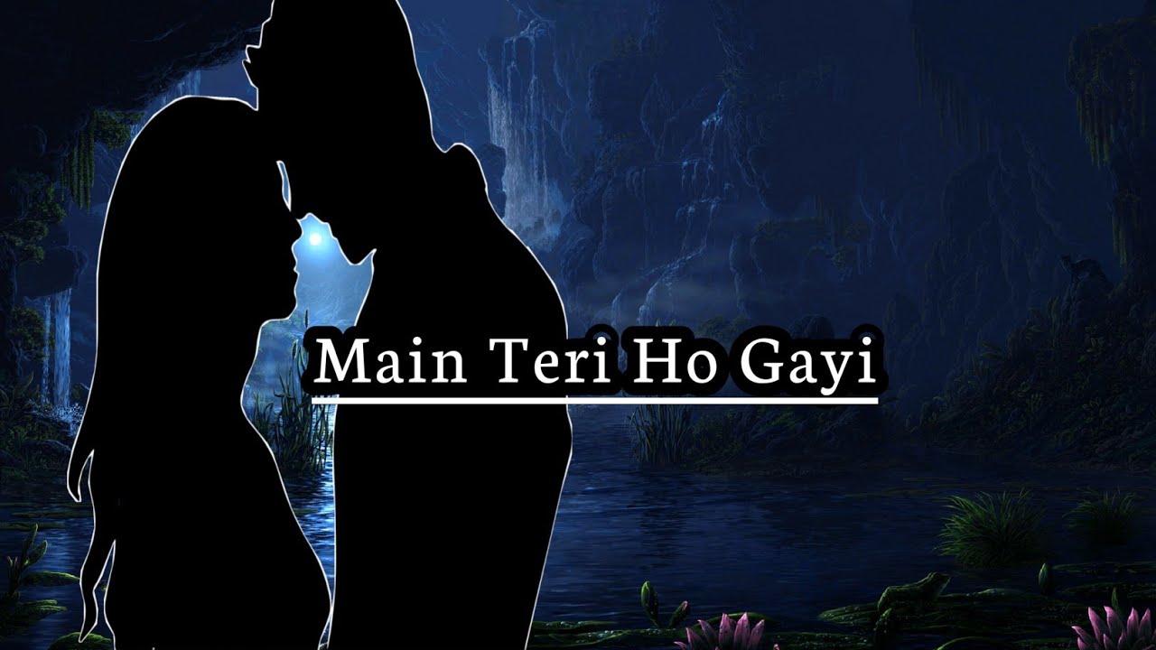 main teri ho gayi | Millind Gaba | Pallavi Gaba | The Song Lyrics - YouTube