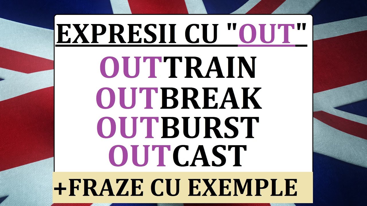 Invata engleza | Expresii cu "OUT" + fraze si exemple - YouTube