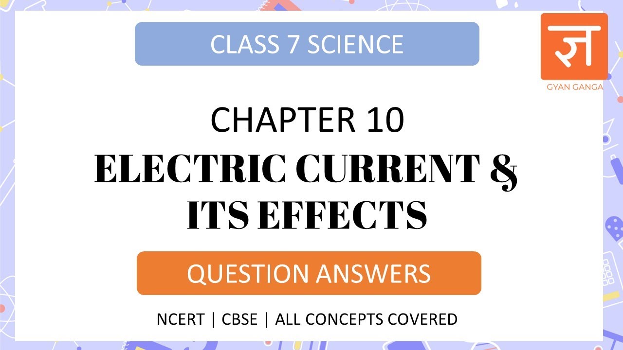 Electric Current Its Effects Class 7 NCERT Science Question Answer Electric Current Its Effects Class 7 NCERT Science Question Answer